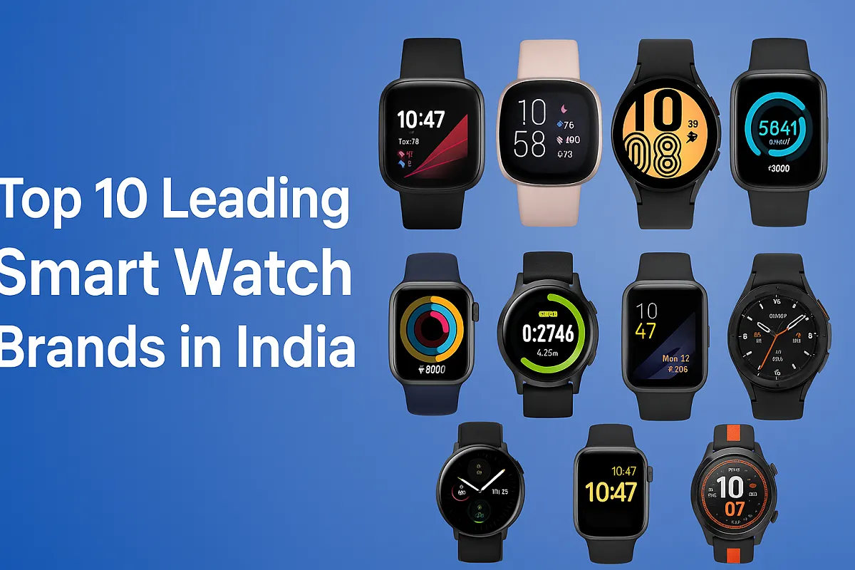 Top 10 Leading Smart Watch Brands in India (2025)